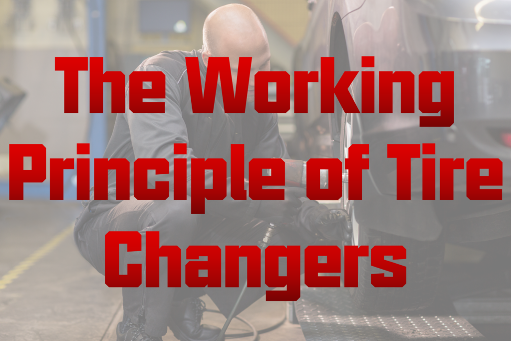 The Working Principle of Tire Changers: Streamlining Automotive ...