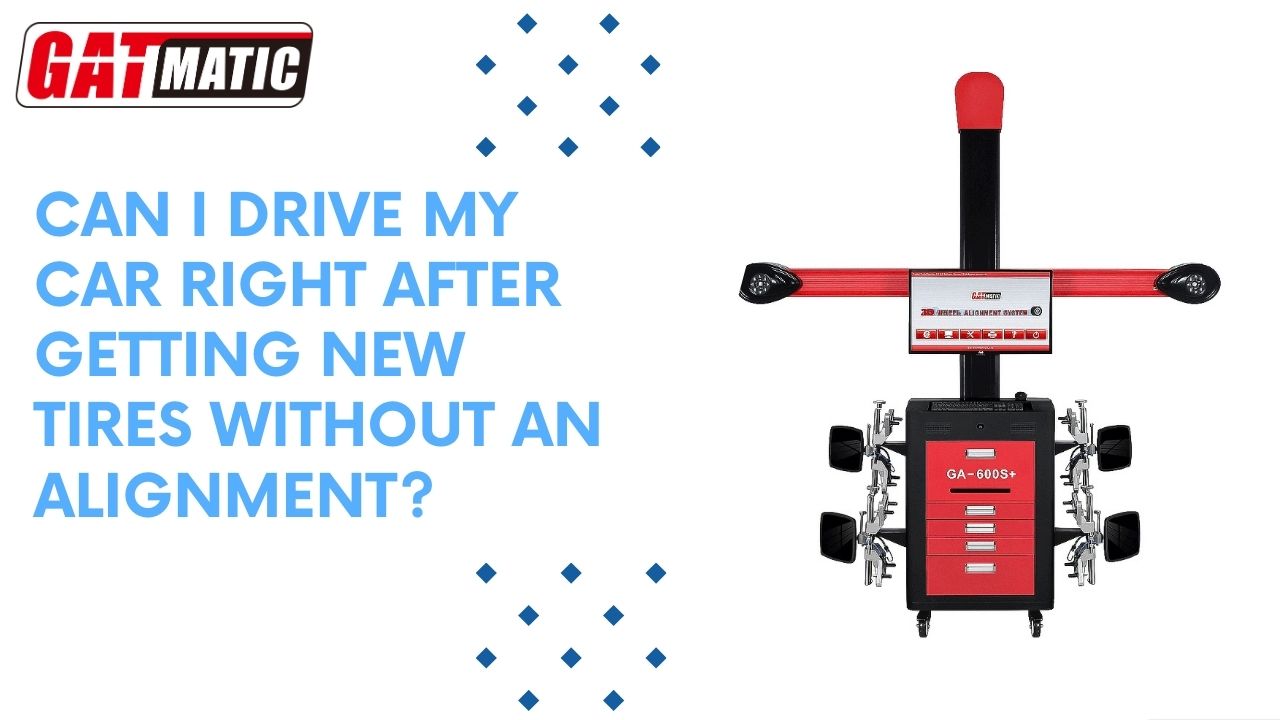 Can I drive my car right after getting new tires without an alignment ...